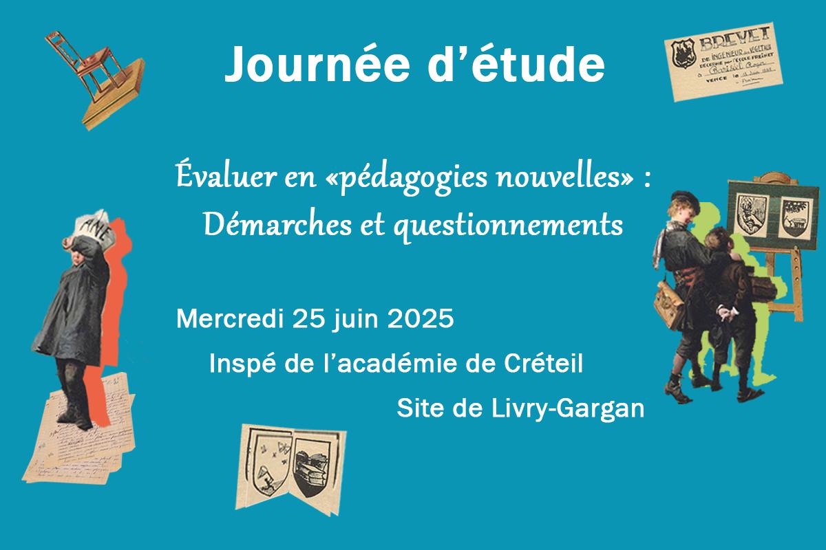 Journée d'étude "Évaluer en pédagogies nouvelles : Démarches et questionnements" - Inspé de Créteil